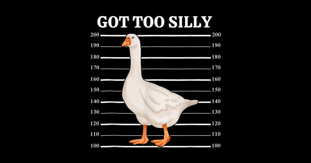 Goose Got Too Silly Funny Silly Goose Mugshot - Got Too Silly - Sticker ...