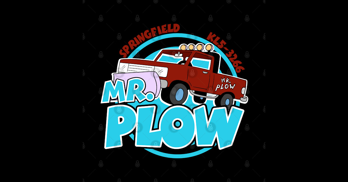 Mr Plow - Thats My Name - Mr Plow - Sticker | TeePublic