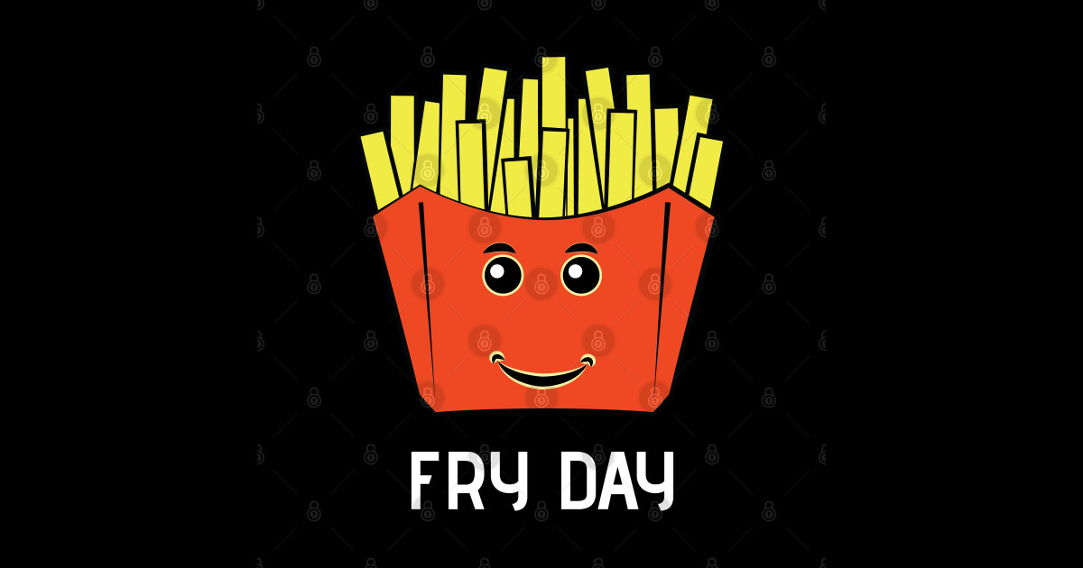 Fry Day - Funny Fries Character - Fun - Sticker | TeePublic