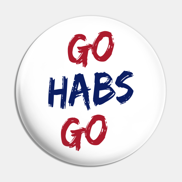 go habs go fanmade - Go Habs Go - Pin | TeePublic