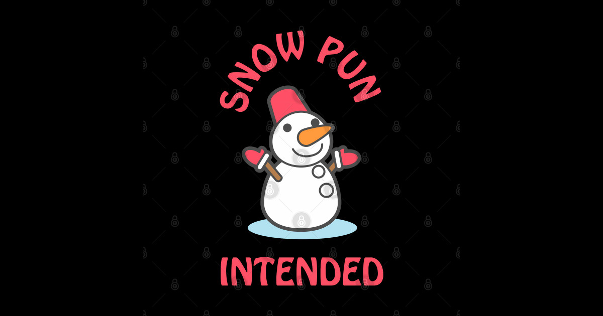 Snow pun intended - cute & funny snowman - Snowman - Sticker | TeePublic