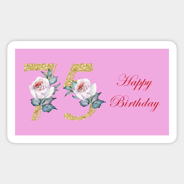 Happy Birthday 75 - Birthday - Sticker | TeePublic