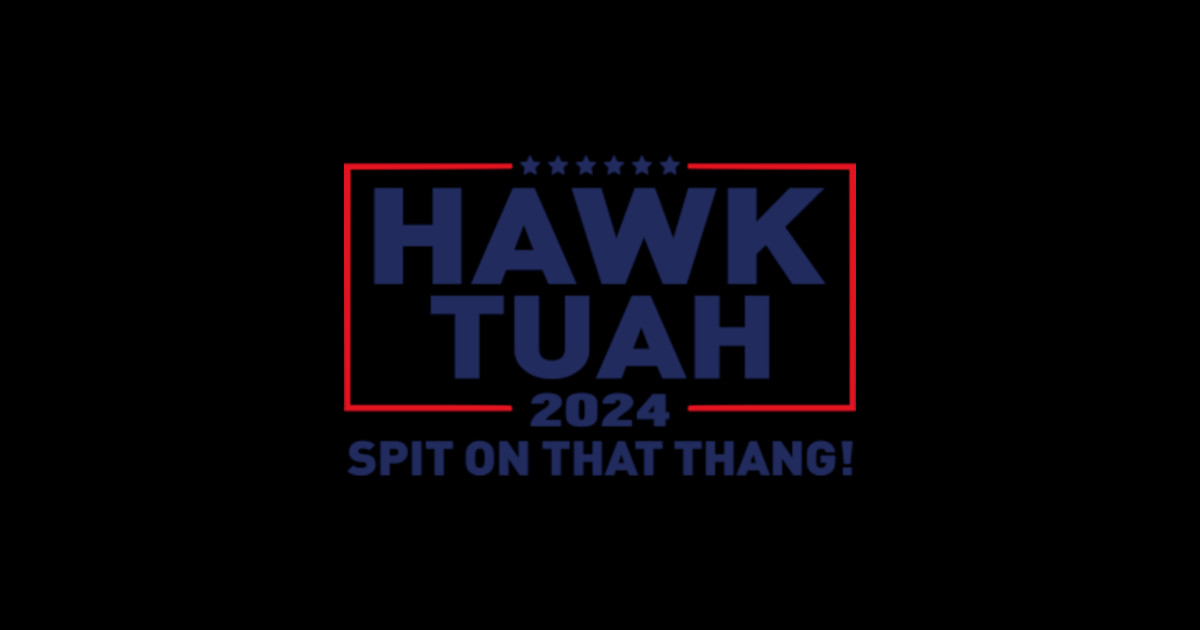 hawk tuah 24 spit on that thang - Hawk Tuah 24 Spit On That Thang ...