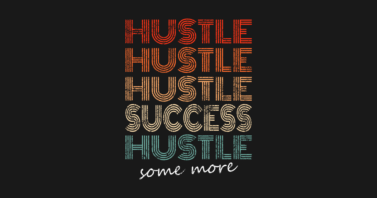 Motivational Retro Style Hustle Hustle Success Fitness Gift - Fitness ...