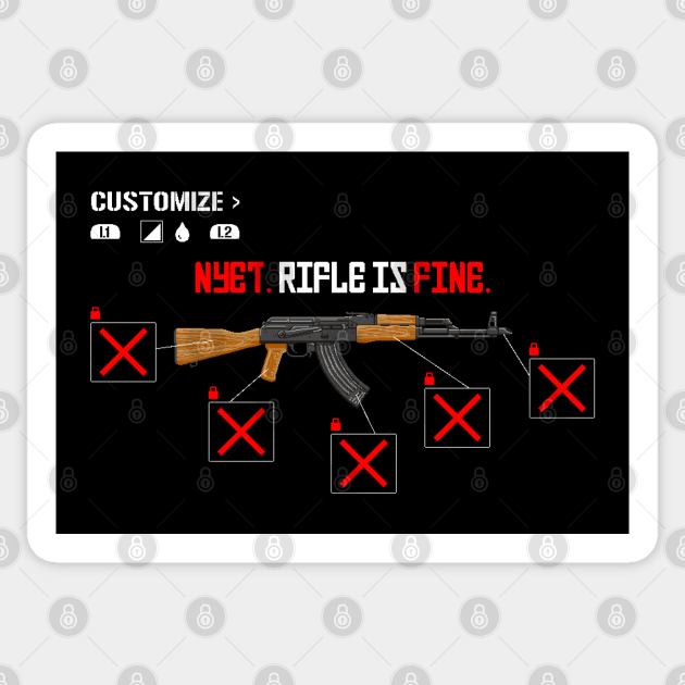 Nyet. Rifle is Fine. - Fps - Sticker | TeePublic