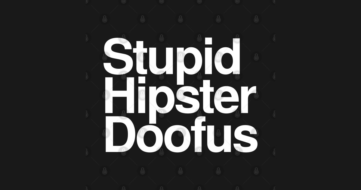 Seinfeld Shirt Stupid Hipster Doofus Kramer Insult Elaine Benes T-Shirt ...