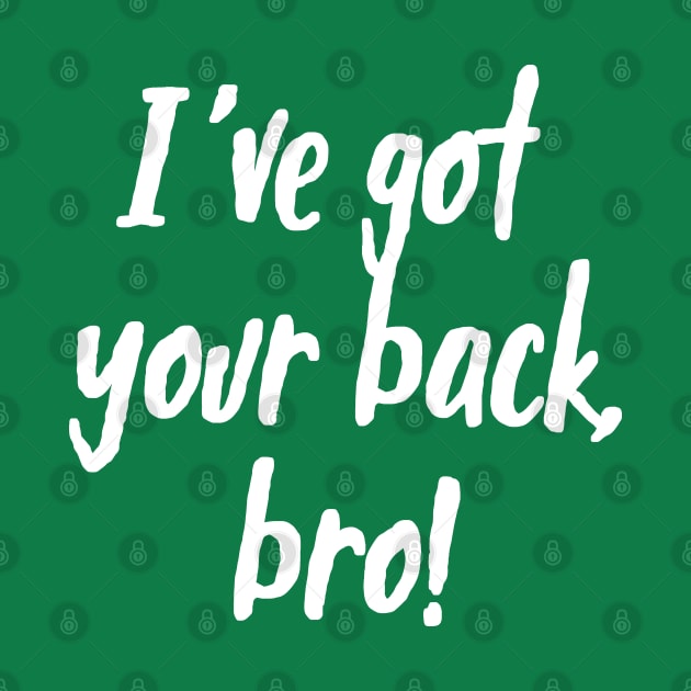 I've Got Your Back, Bro! | Siblings | Quotes | Green - Got Your Back ...