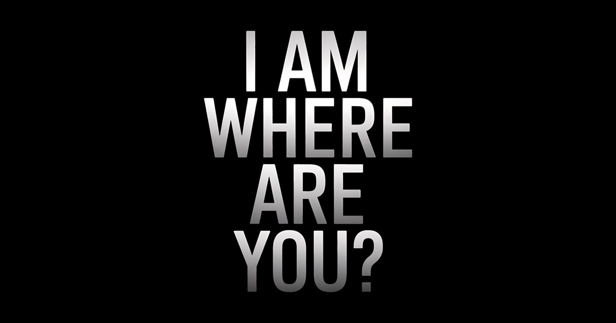 I Am Here Where Are You - I Am Here Where Are You - Sticker | TeePublic