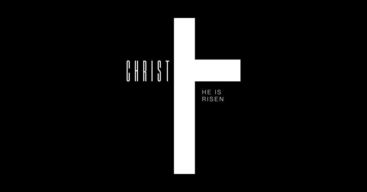 Christ is Risen - He is Risen - Jesus - Christ - Sticker | TeePublic