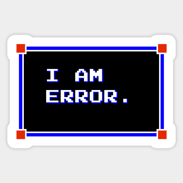 I Am Error. - The Legend Of Zelda - Sticker | TeePublic