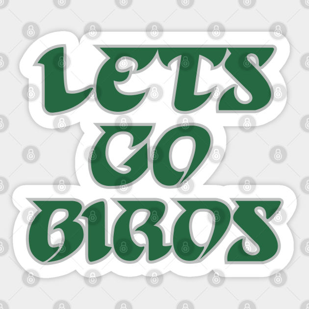 Lets Go Birds, Retro - White - Eagles - Sticker | TeePublic