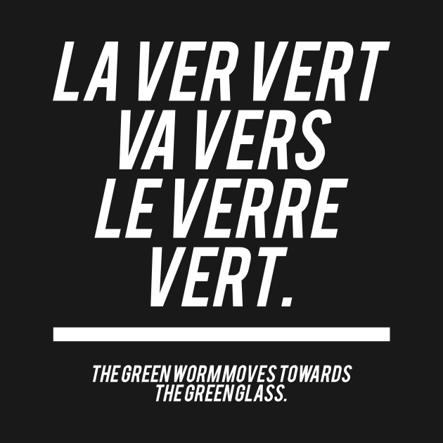 French Sentence - La ver vert va vers le verre vert - French - Long ...
