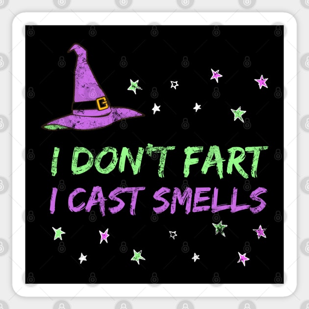 Funny Witch Design - I Don't Fart, I Cast Smells - Funny Witch ...