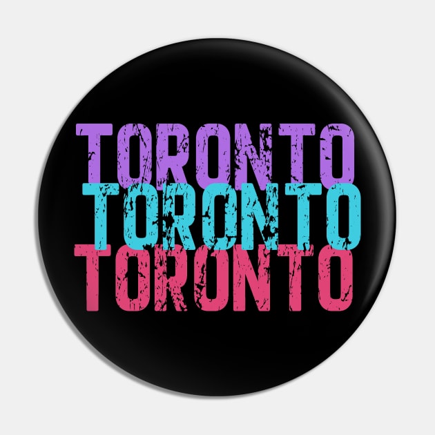 Toronto Toronto Toronto - Toronto Ontario - Pin | TeePublic