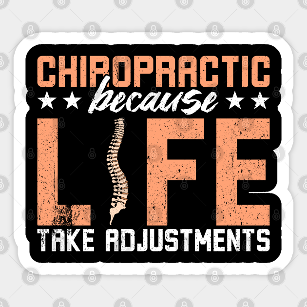 Chiropractic Because Take Adjustments - Chiropractor - Sticker | TeePublic