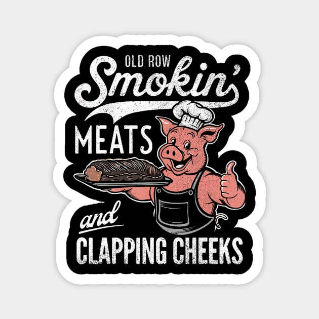 Old Row Smokin' Meats And Clapping Cheeks Funny BBQ - Old Row Smokin ...