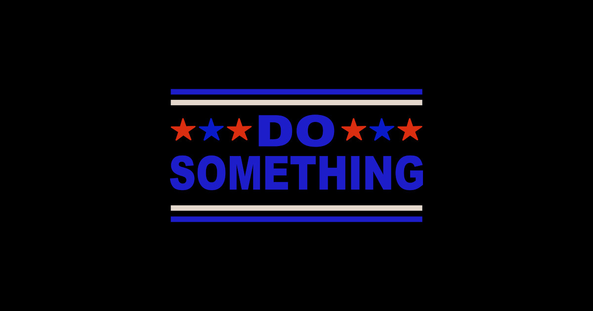Do Something Election 2024 - Do Something - Sticker | TeePublic