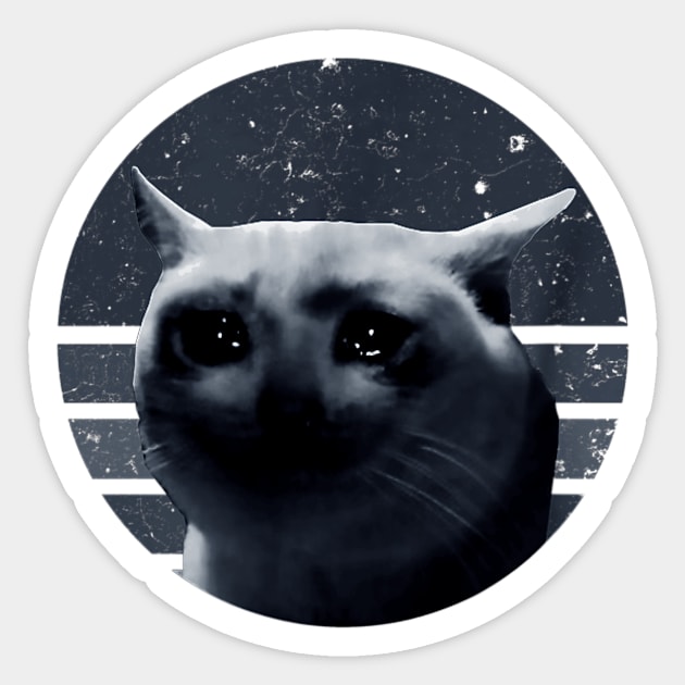 Funny Crying cat Meme, sad cat - Crying Cat Meme - Sticker | TeePublic