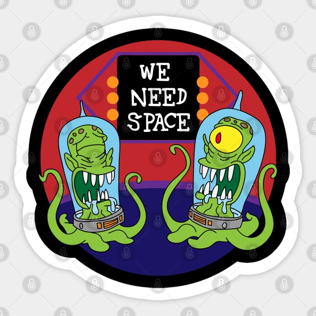 We Need Space - Kang And Kodos - Sticker | TeePublic