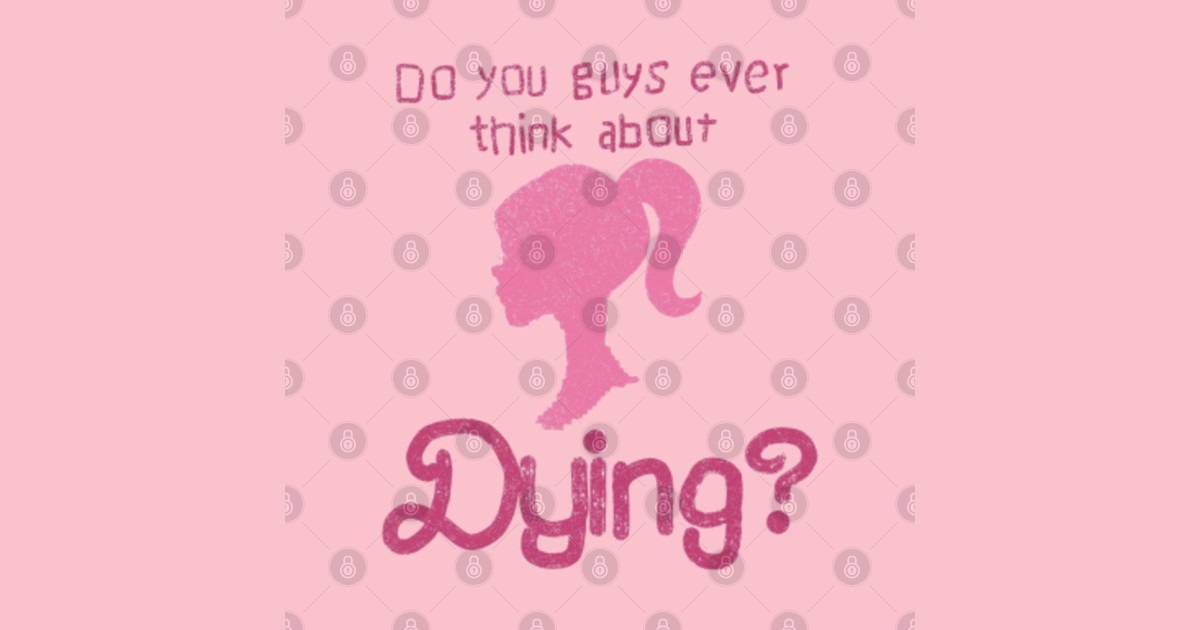 barbie dying - Barbie Die - T-Shirt | TeePublic