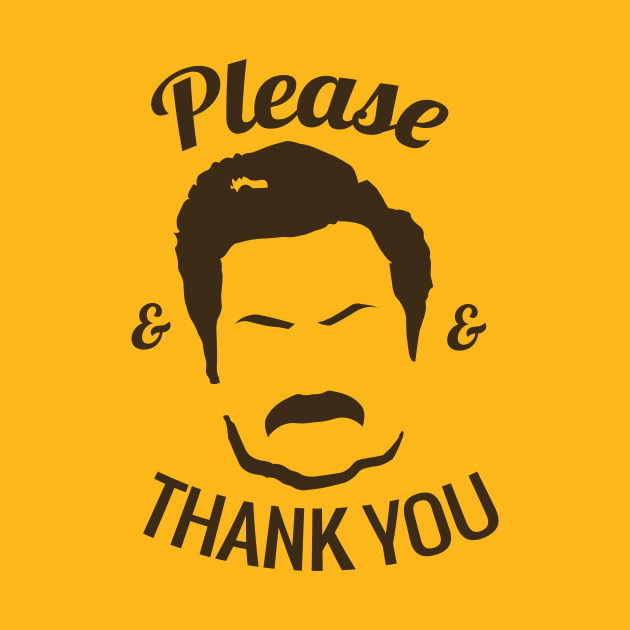 Ron Swanson - Please and Thank you - Parks And Recreation - T-Shirt ...