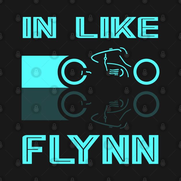 In Like Flynn - Tron - T-Shirt | TeePublic