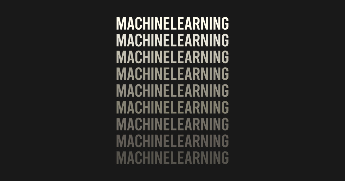Grey Text Machine Learning - Machine Learning - T-Shirt | TeePublic