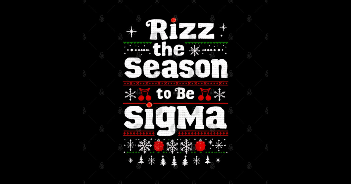 Rizz the Season To Be Sigma Gen Alpha Funny Meme Christmas - Rizz ...