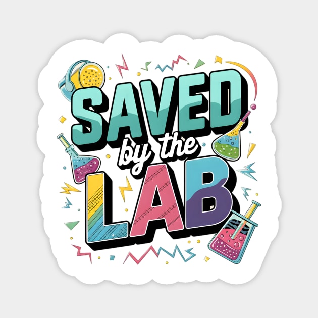 Lab Week 2025 Saved By The Lab Retro Medical Laboratory Tech - Lab Week ...