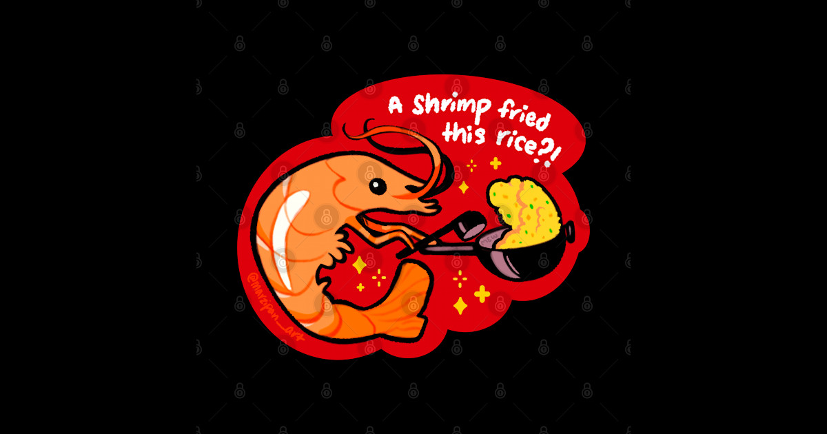 SHRIMP FRIED RICE - Meme - Sticker | TeePublic