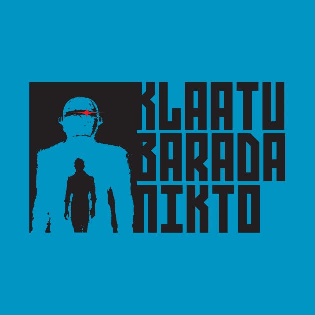 Klaatu Barada Nikto - The Day The Earth Stood Still 1951 - T-Shirt ...