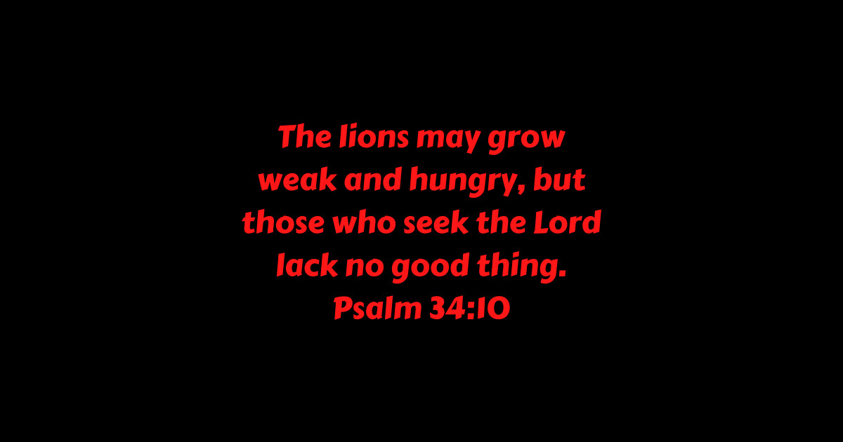 Bible Verse Psalm 34:10 - Psalm 34 10 - Posters and Art Prints | TeePublic