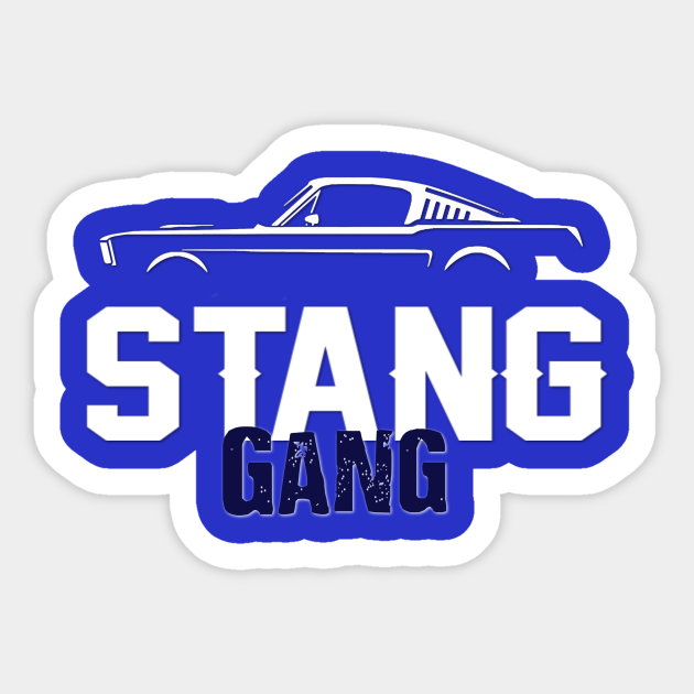 Stang Gang Mustang Car Group - Car - Sticker | TeePublic