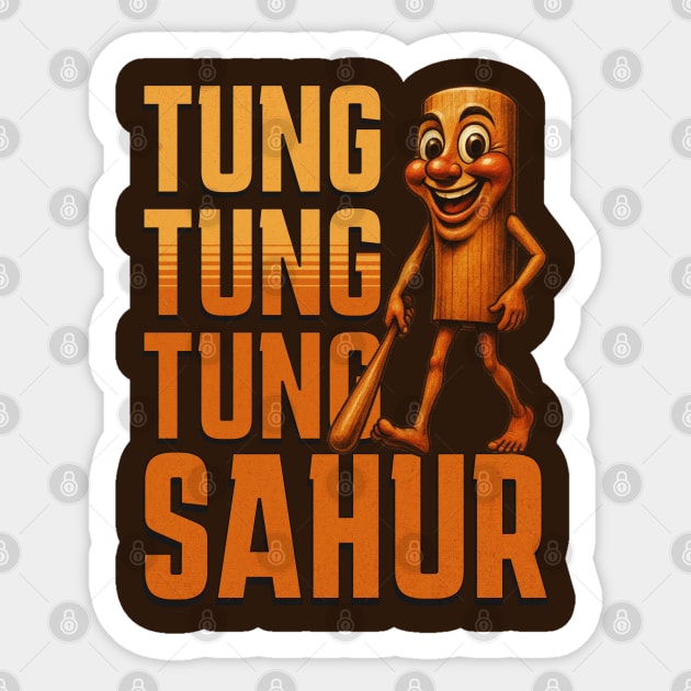 Tung Tung Tung Sahur - Tung Tung Tung Sahur - Sticker | TeePublic