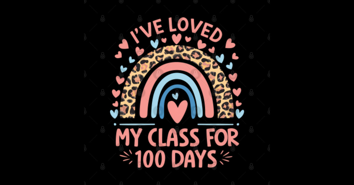I've Loved My Class For 100 Days Of School Valentine Day Gift For Men ...