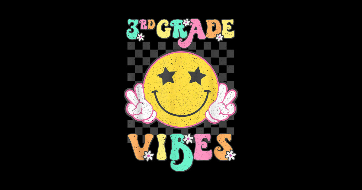 3rd Grade Vibes Smile Face Back To School Kids Teacher First Day of ...