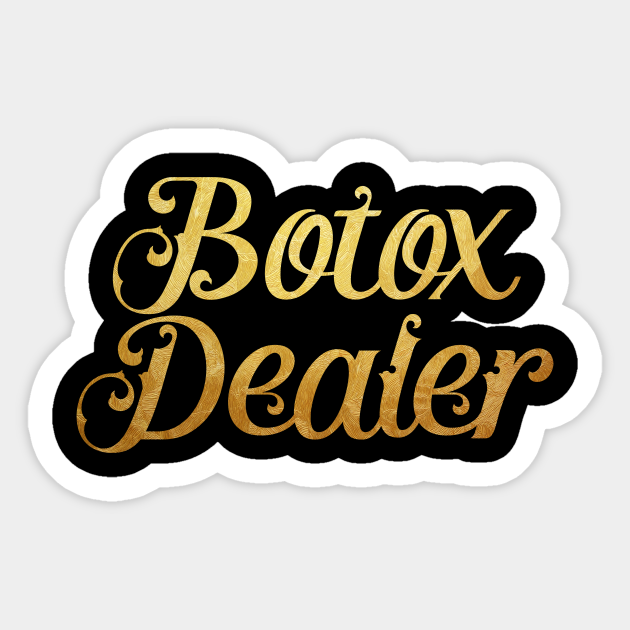 Botox - Botox - Sticker | TeePublic