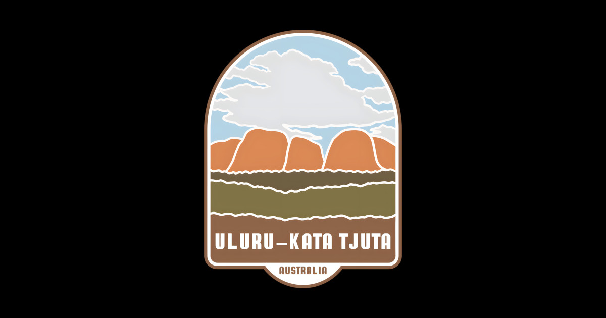 Uluru-Kata Tjuta - Australia - Uluru Kata Tjuta - Sticker | TeePublic