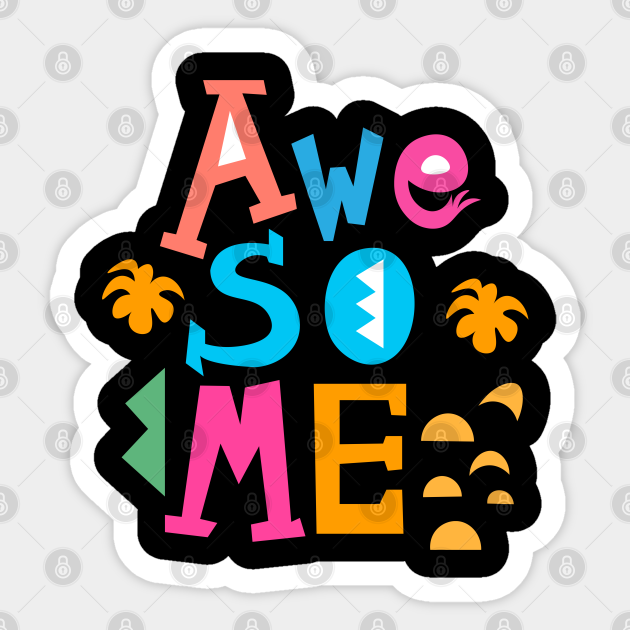 awesome new style - Awesome - Sticker | TeePublic