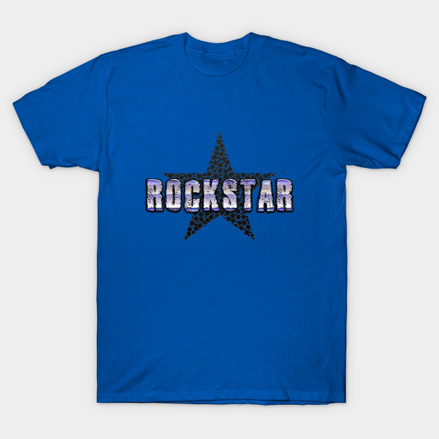 Rockstar - Rockstar - T-Shirt | TeePublic