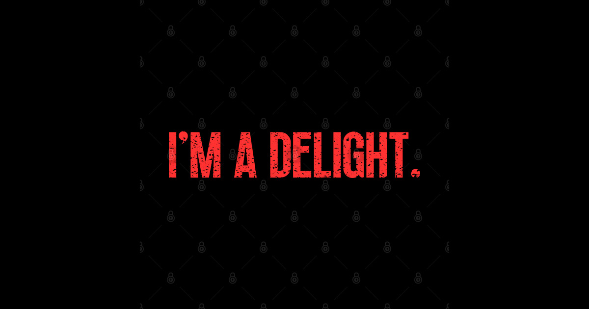 I’m A Delight - Im A Delight - Sticker | TeePublic