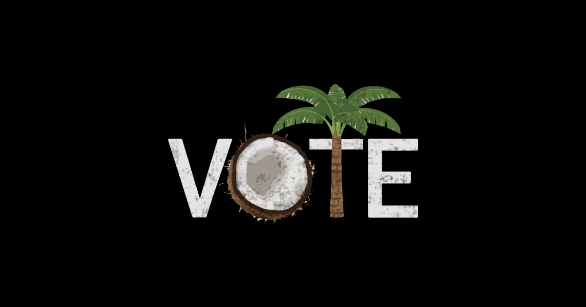 Vote Kamala Coconut Tree Harris For President 2024 Election - Kamala ...