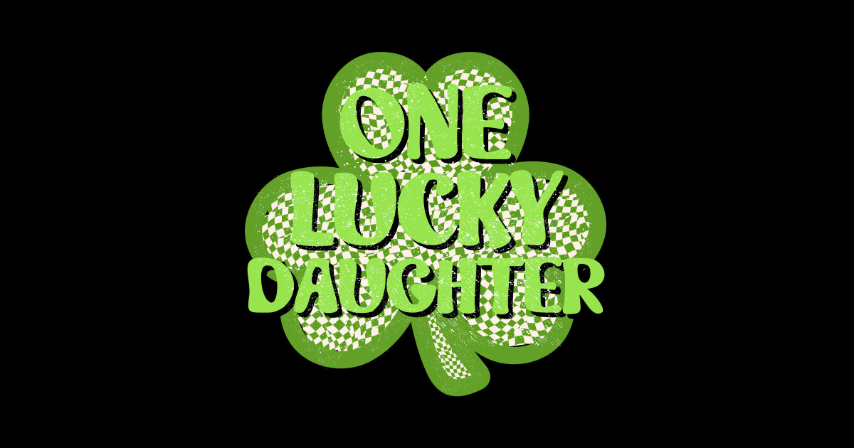 Beloved Girl: One Lucky Daughter Shamrock - St Patricks Day - Sticker ...