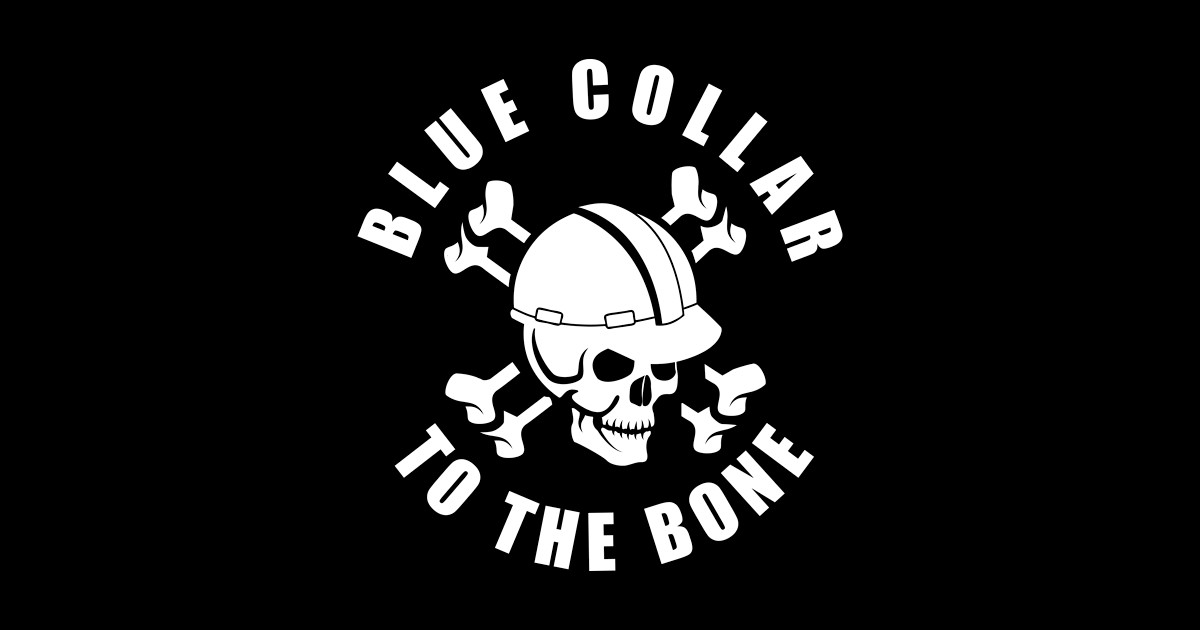 Blue-collar to the bone - Blue Collar - Sticker | TeePublic