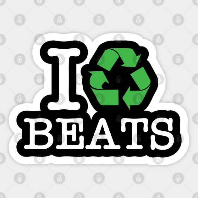 I Recycle Beats - Sampling Hip Hop Music Producer Gifts - Sticker ...