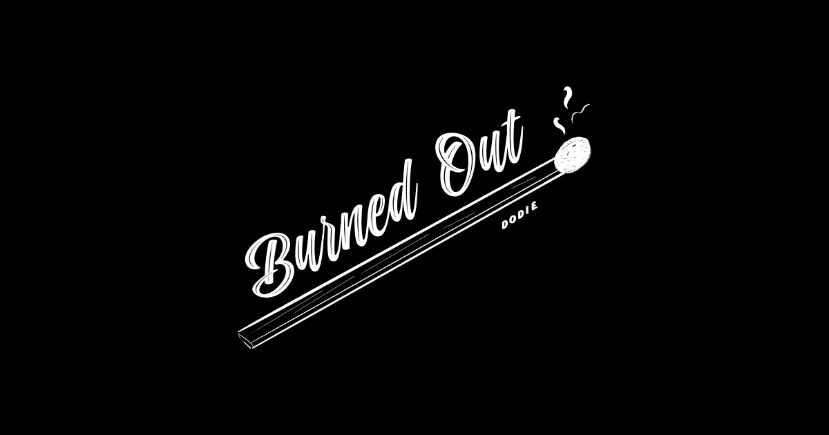 Burned Out - Dodie - Sticker | TeePublic