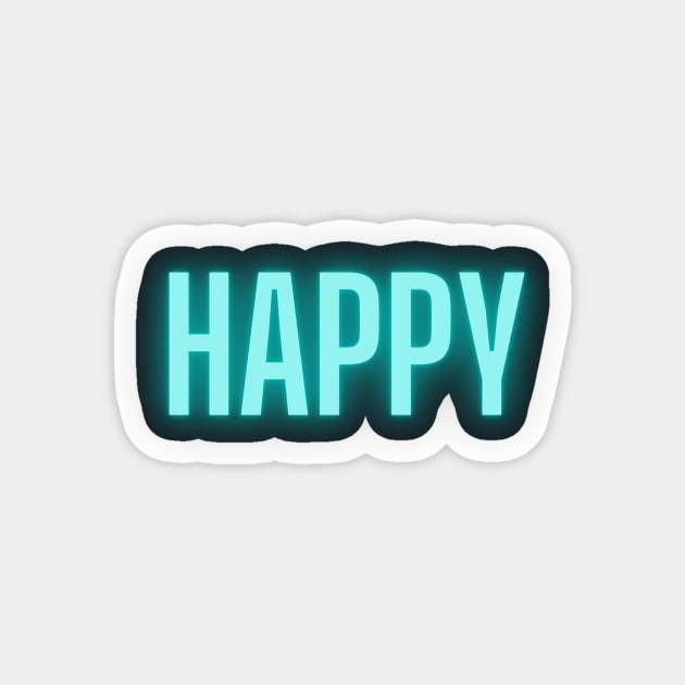 happy cool blue glowing design - Be Happy - Magnet | TeePublic