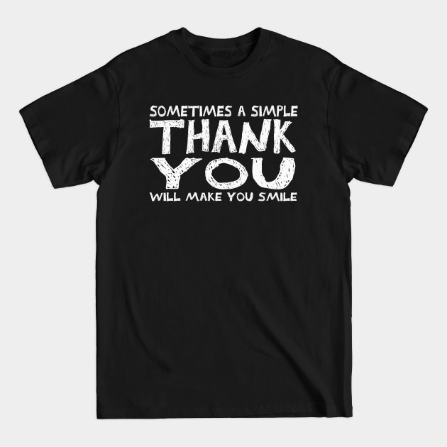 Thank you T-shirt design! - Thank You Gift - T-Shirt sold by ...