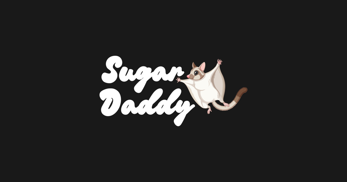Sugar Daddy Glider - Sugar Glider - T-Shirt | TeePublic
