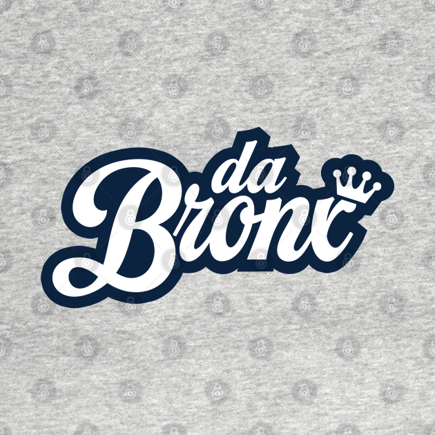 DA BRONX SCRIPT CROWN - 2.0 - The Bronx Ny Best Bronx Designs - T-Shirt ...